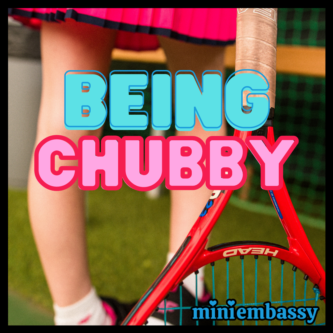 being chubby | Mini Embassy | . . MOM, TALK, Writing I think that a lot ...