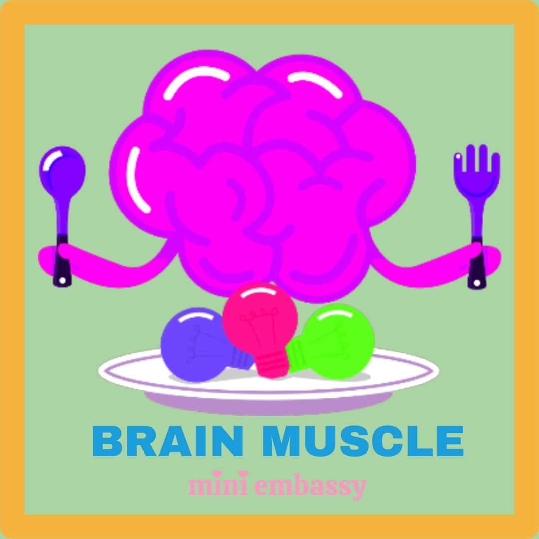 Brain Muscle | Mini Embassy | brain is actually a muscle Around us, I ...